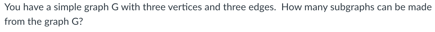 Solved You have a simple graph G with three vertices and | Chegg.com