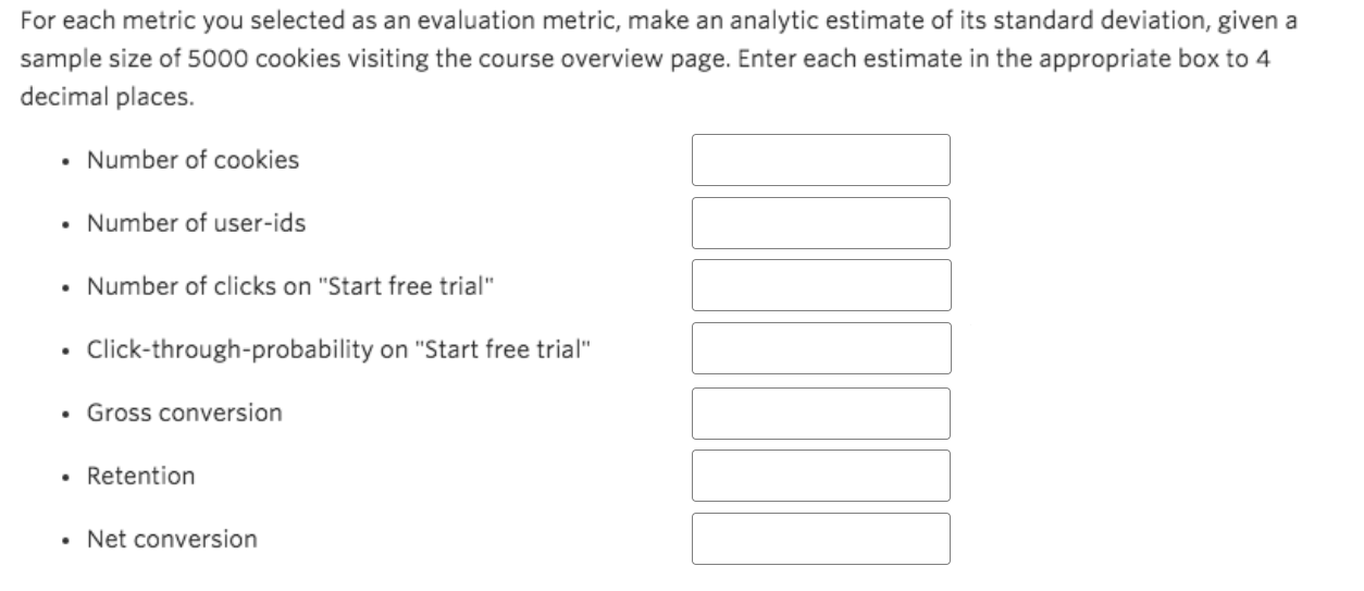Solved For each metric you selected as an evaluation metric, | Chegg.com