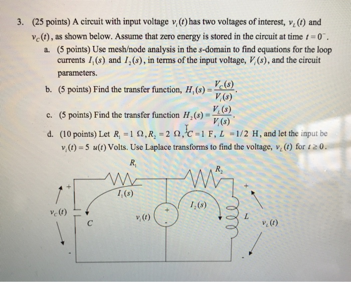 Solved 3. (25 points) A circuit with input voltage v, (t)has | Chegg.com