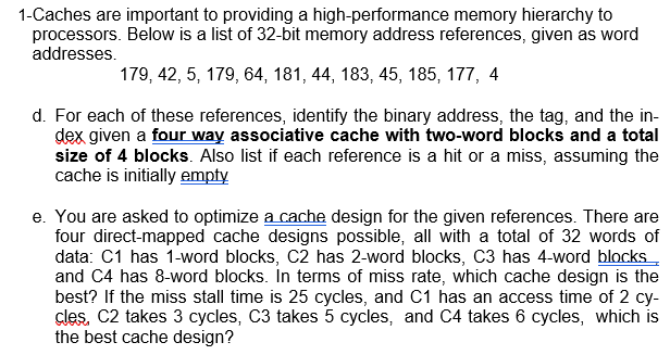 Solved 1-Caches are important to providing a | Chegg.com