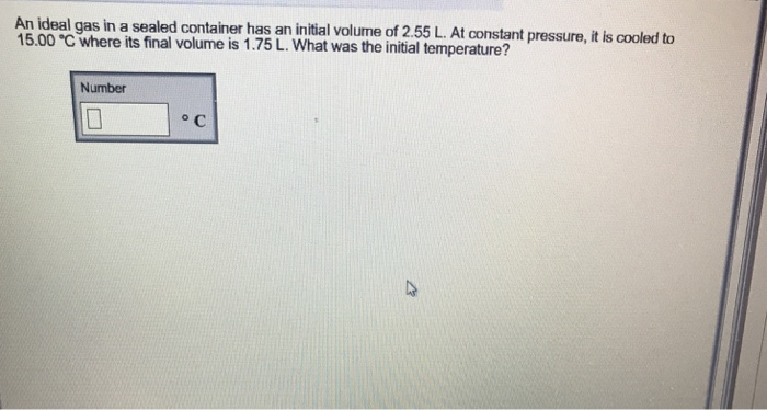 Solved An ideal gas in a sealed container has an initial | Chegg.com