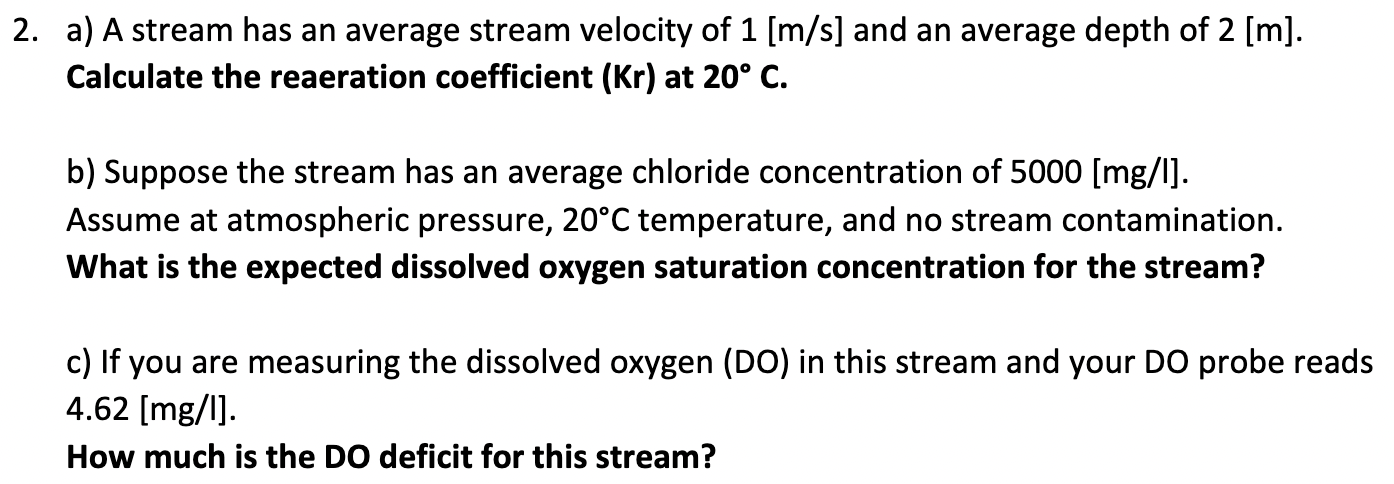 Solved 2. a) A stream has an average stream velocity of 1 | Chegg.com