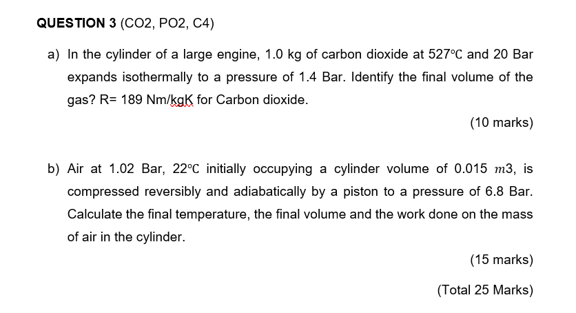Solved QUESTION 3 (CO2, PO2, C4) , a) In the cylinder of a | Chegg.com