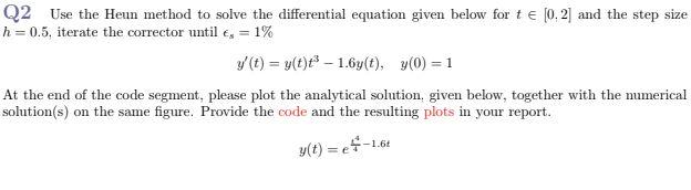 Solved Q2 Use the Heun method to solve the differential | Chegg.com