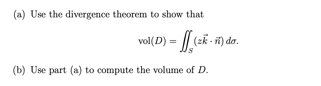 Solved The divergence theorem can be used to compute volumes | Chegg.com