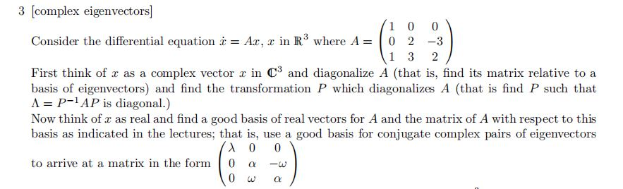 Solved 3 [complex eigenvectors] 1 0 0 Consider the | Chegg.com