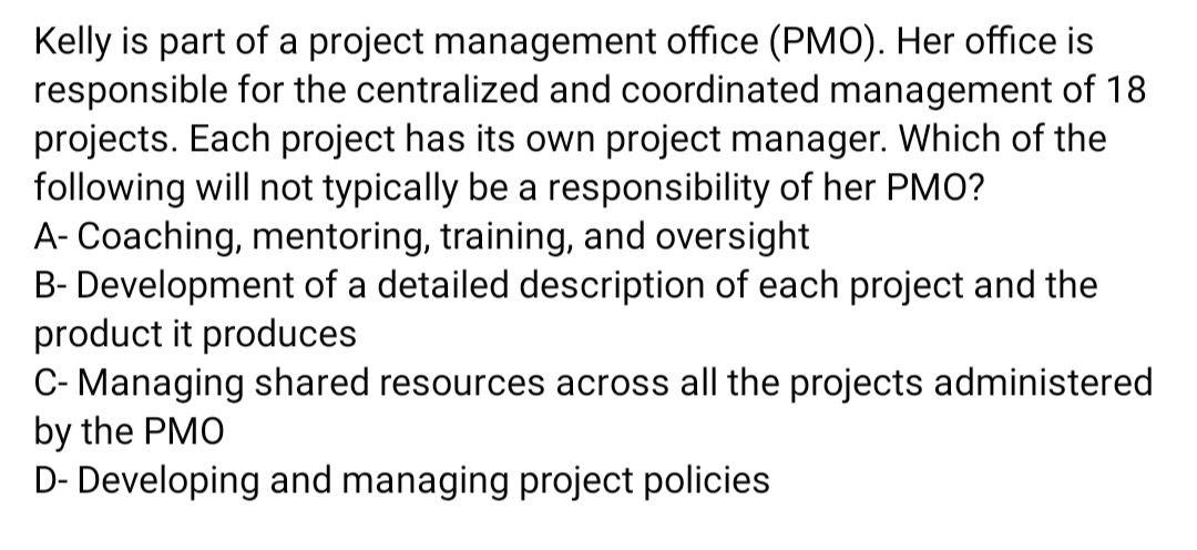 Solved Kelly is part of a project management office (PMO). | Chegg.com