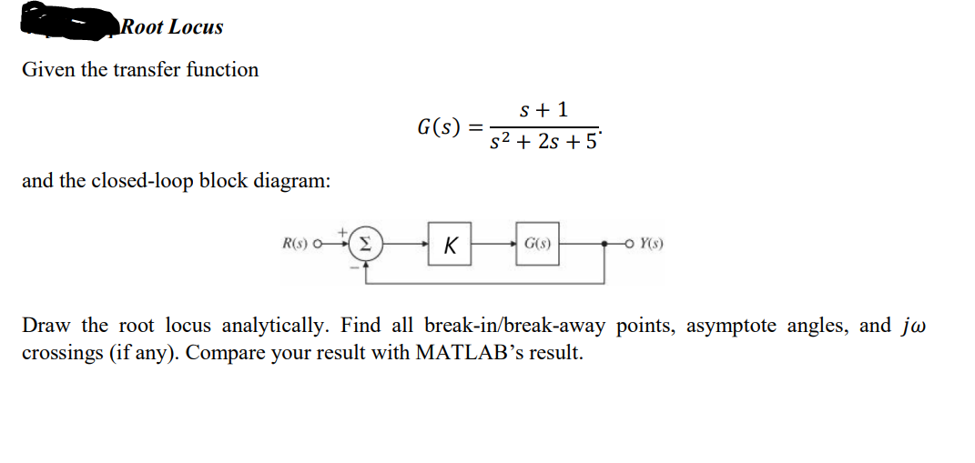 Solved Root LocusGiven the transfer | Chegg.com