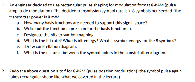 Solved 1. An engineer decided to use rectangular pulse | Chegg.com