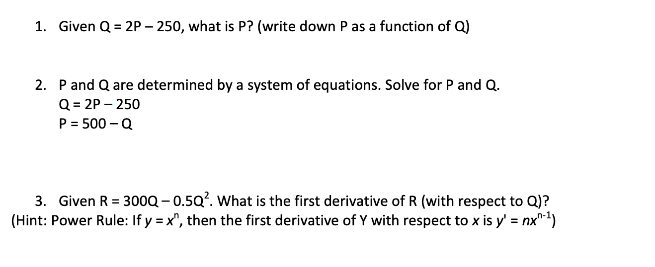 Solved 1. Given Q = 2P – 250, what is P? (write down P as a | Chegg.com