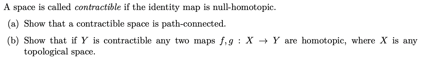 Solved A space is called contractible if the identity map is | Chegg.com