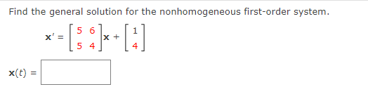 Solved Find the general solution for the nonhomogeneous | Chegg.com