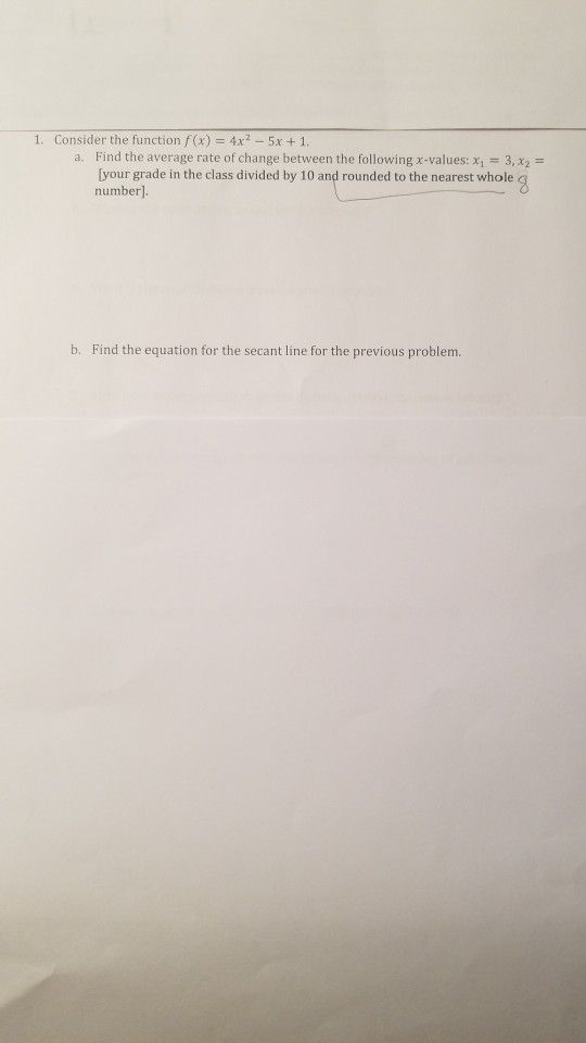 Solved 1. Consider the function f(x) 4x2 -5x +1 a. Find the | Chegg.com