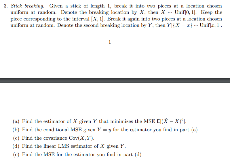3. Stick breaking. Given a stick of length 1, break | Chegg.com