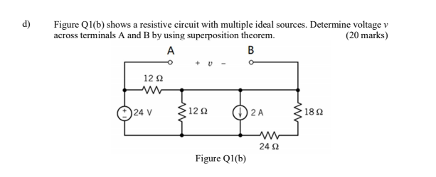 Solved d) Figure Q1(b) shows a resistive circuit with | Chegg.com