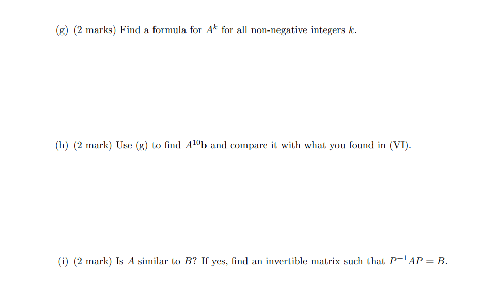 Solved A=⎣⎡−3−2−8438001⎦⎤,B=⎣⎡1000−10101⎦⎤,b=⎣⎡103⎦⎤(g) (2 | Chegg.com