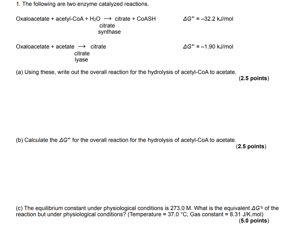 Solved 1. The following are two enzyme catalyzed reactions. | Chegg.com