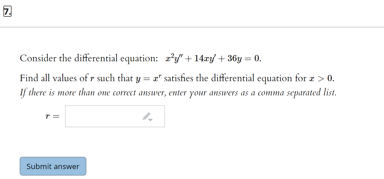 Solved 7. Consider the differential equation: 2²4' + 142y + | Chegg.com