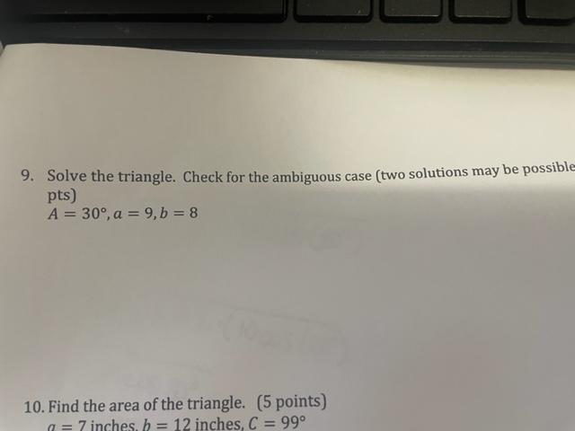 Solved 9 Solve The Triangle Check For The Ambiguous Case 