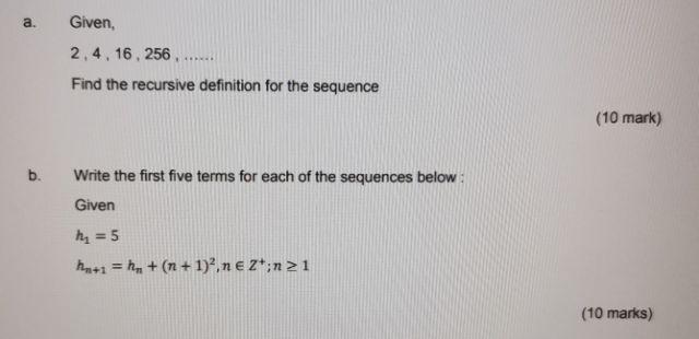 Solved a. Given, 2.4.16. 256. ... Find the recursive | Chegg.com