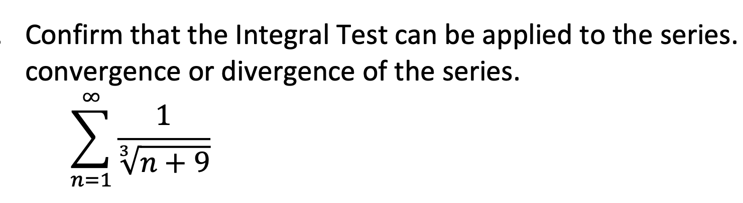 Solved Then, use the integral test to determine the | Chegg.com