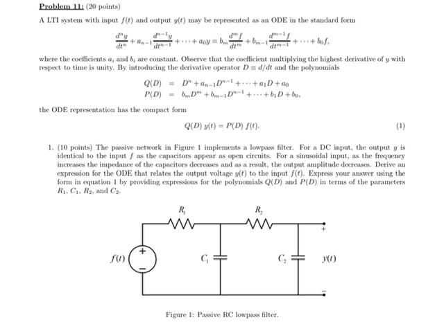 Solved Problem 11: (20 points) A LTI system with input f(t) | Chegg.com