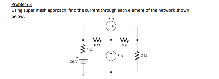 Solved Problem 3 Using super mesh approach, find the current | Chegg.com