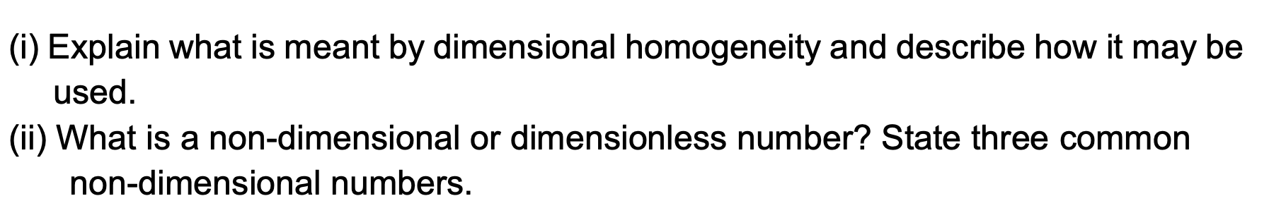 Solved (i) Explain what is meant by dimensional homogeneity | Chegg.com