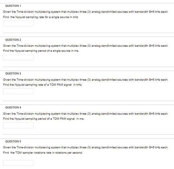 Solved QUESTION 1 Given the Time-division multiplexing | Chegg.com