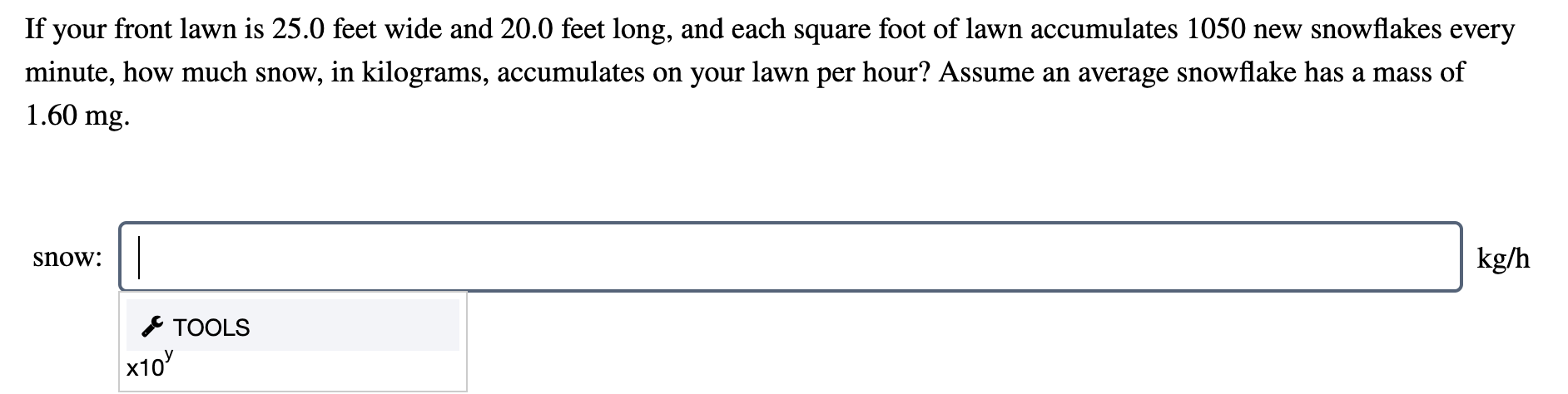 Solved If your front lawn is 25.0 feet wide and 20.0 feet | Chegg.com