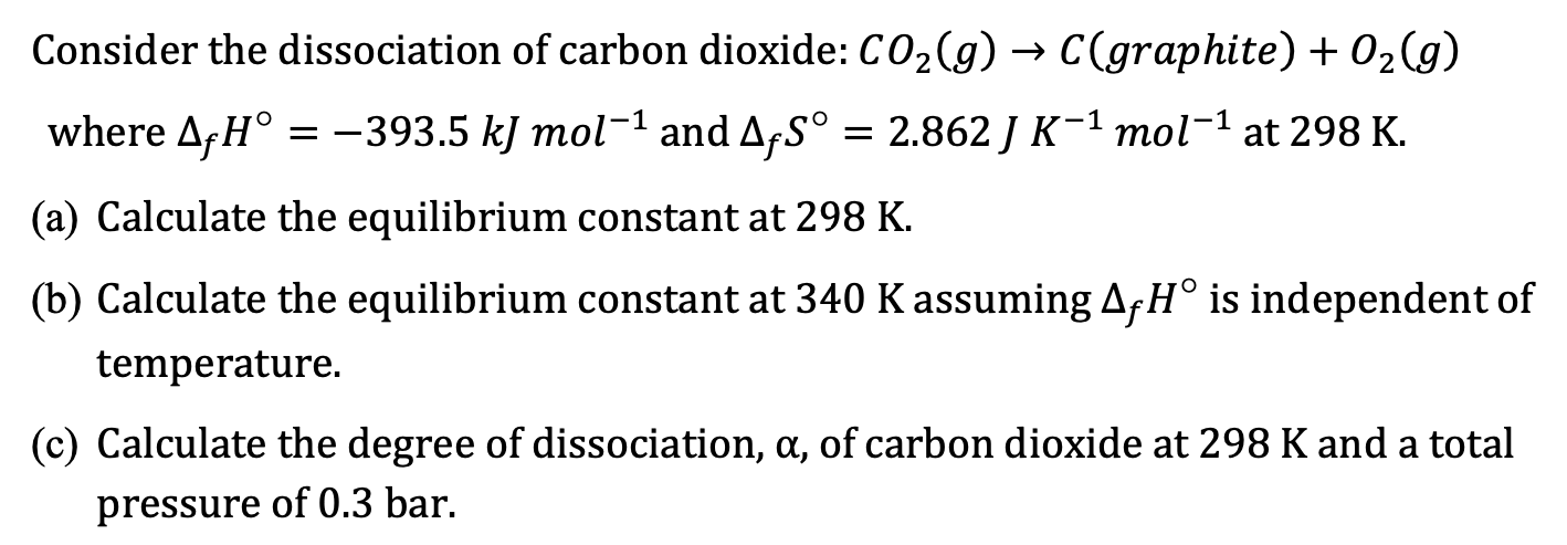 Solved Consider the dissociation of carbon dioxide: | Chegg.com