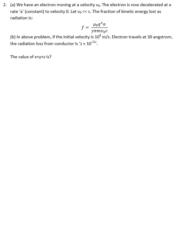Solved 2. (a) We have an electron moving at a velocity vo. | Chegg.com