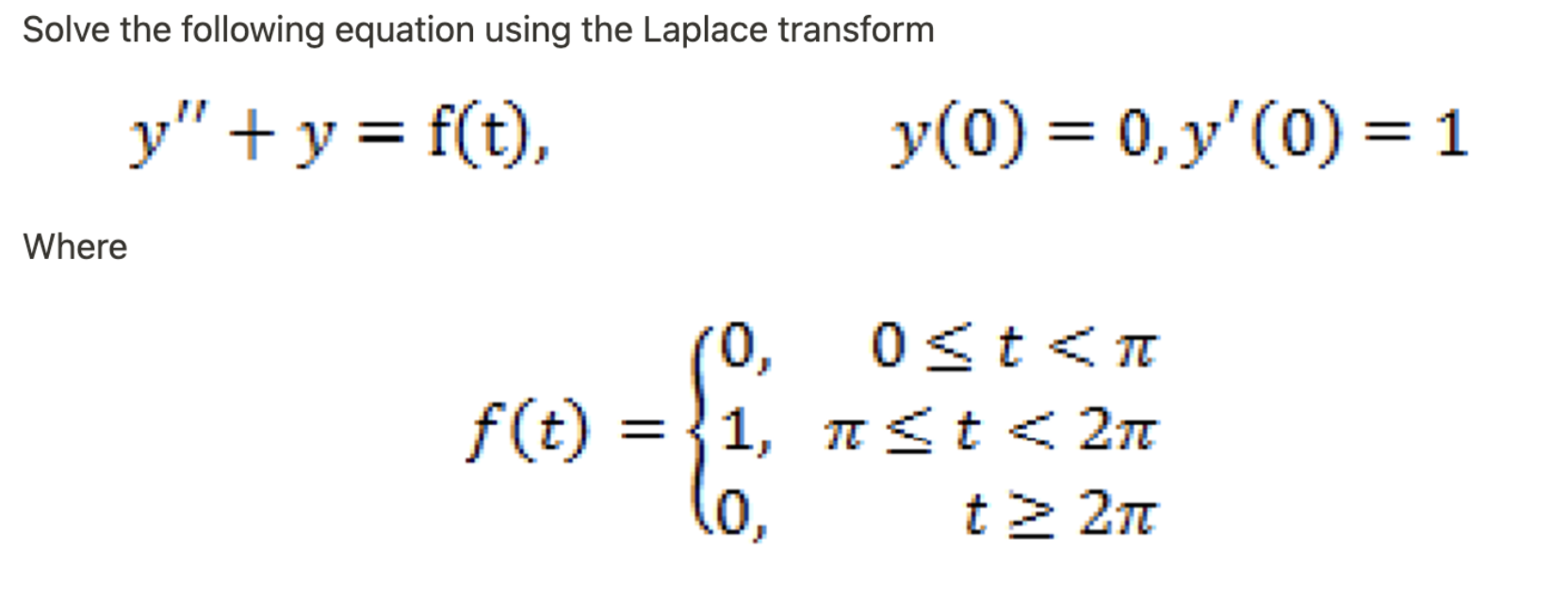 Solved Solve the following equation using the Laplace | Chegg.com