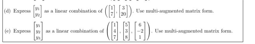 Solved (d) Express [y1y2] as a linear combination of | Chegg.com