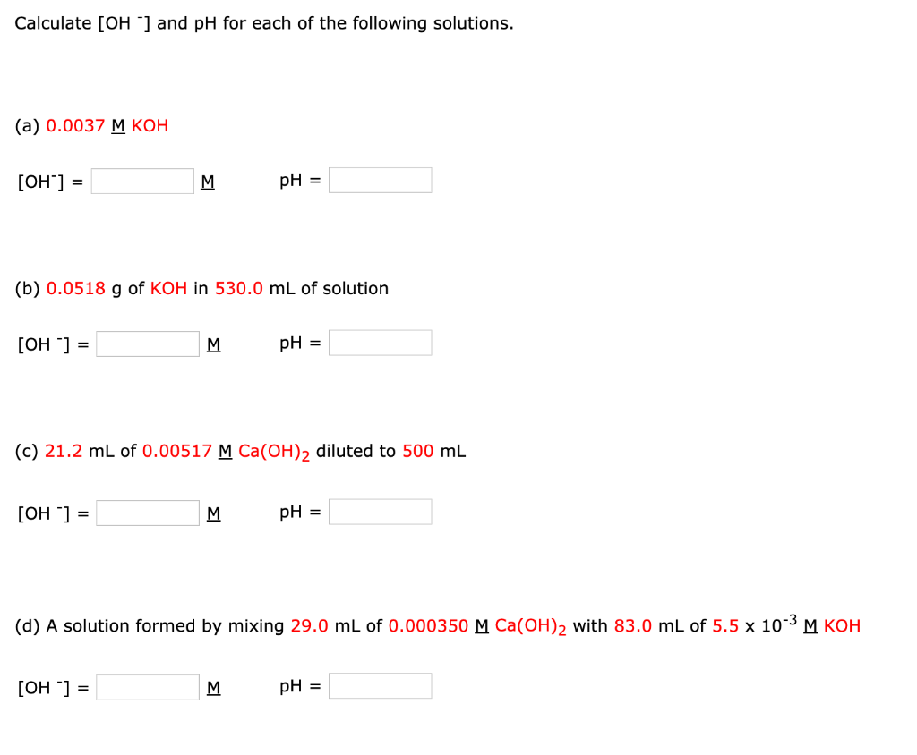 Solved Calculate [OH -] and pH for each of the following | Chegg.com
