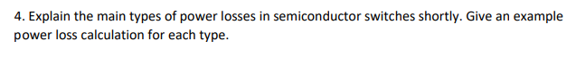 Solved 4. Explain the main types of power losses in | Chegg.com