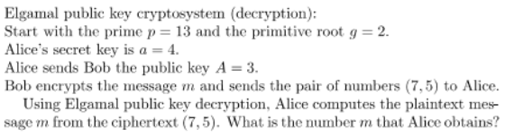 Solved Elgamal public key cryptosystem (decryption): Start | Chegg.com