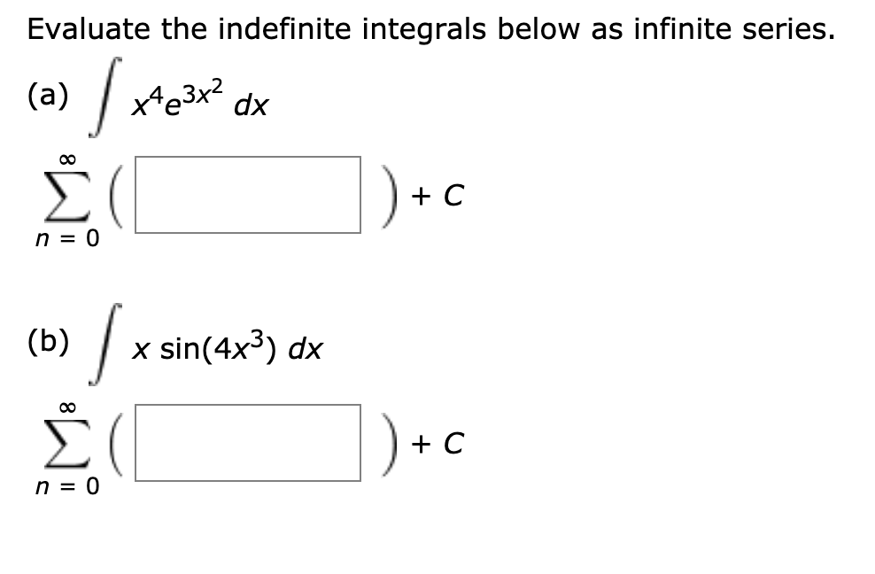 Solved Evaluate the indefinite integrals below as infinite | Chegg.com