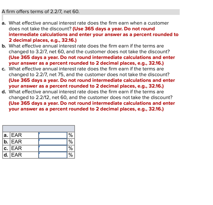 Solved A Firm Offers Terms Of 2 2 7 Net 60 A What Chegg solved-a-firm-offers-terms-of-2-2-7-net-60-a-what-chegg