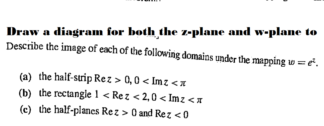 Solved Draw a diagram for both the z-plane and w-plane to | Chegg.com