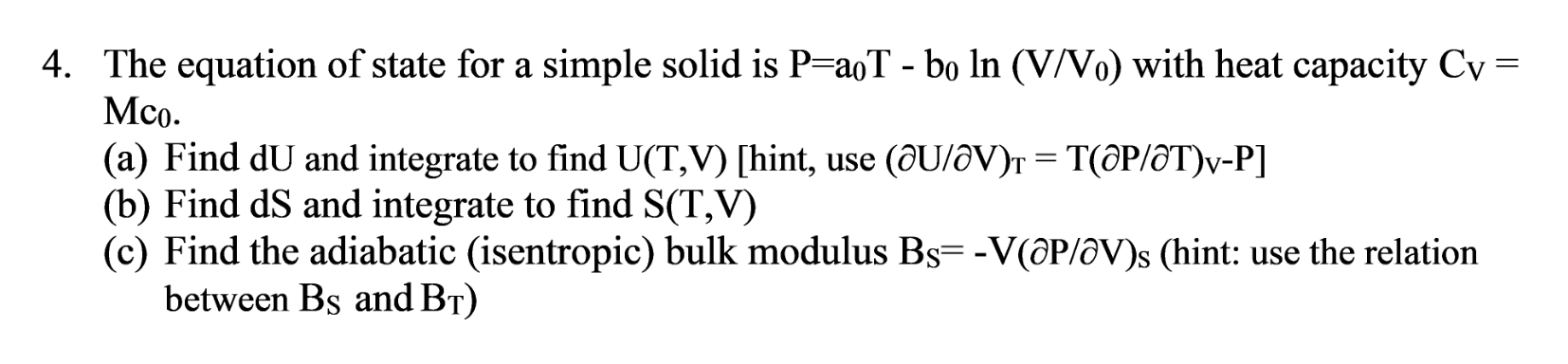 Solved 4. The equation of state for a simple solid is P=a0 | Chegg.com