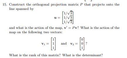 Solved 5. Construct the orthogonal projection matrix P that | Chegg.com