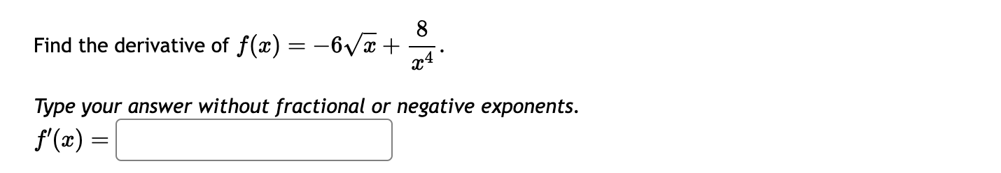 Solved Find the derivative of f(x)=-6x2+8x4.Type your answer | Chegg.com