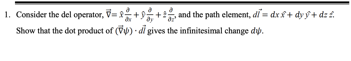 Solved a a + ду 1. Consider the del operator, 7= fö+ az and | Chegg.com