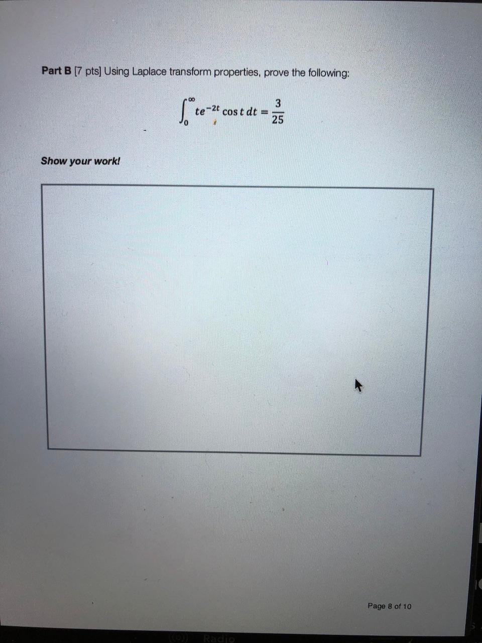 Solved Part B [7 pts] Using Laplace transform properties, | Chegg.com