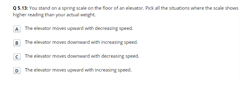 Solved Q5.13: You stand on a spring scale on the floor of an | Chegg.com
