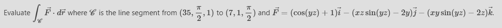 Solved Evaluate ∫CF⋅dr where C is the line segment from | Chegg.com