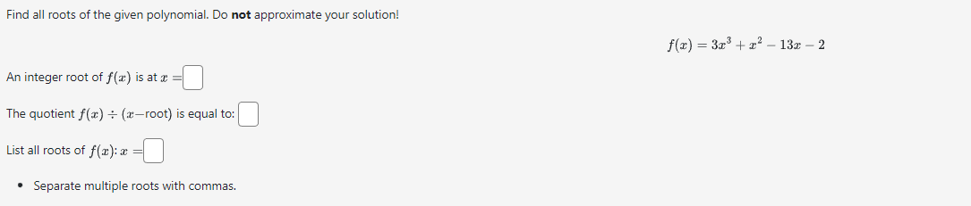 Solved Find all roots of the given polynomial. Do not | Chegg.com