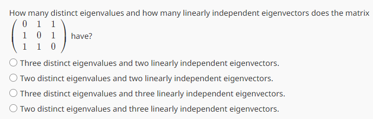 Solved How many distinct eigenvalues and how many linearly | Chegg.com