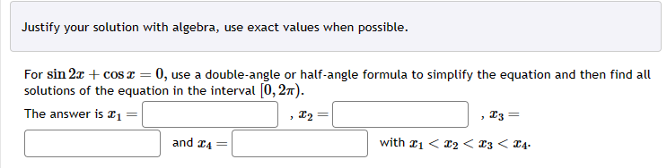 Solved Justify your solution with algebra, use exact values | Chegg.com